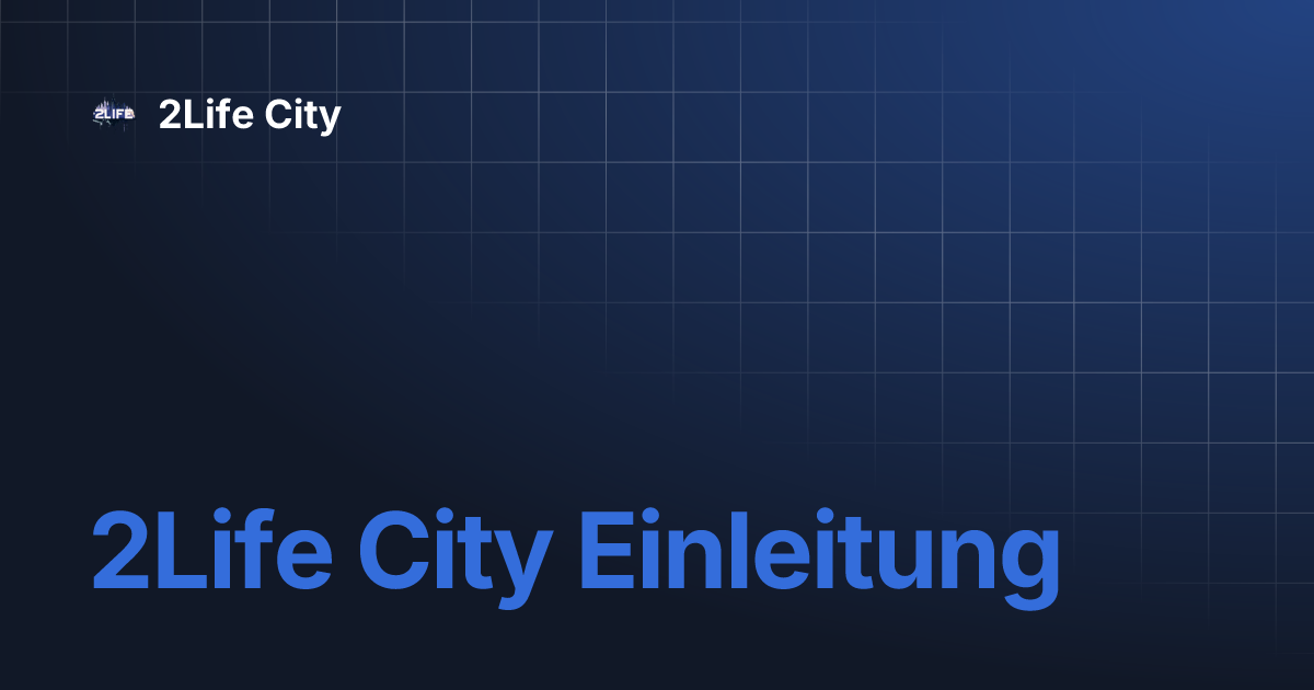 2Life City Einleitung | 2Life City